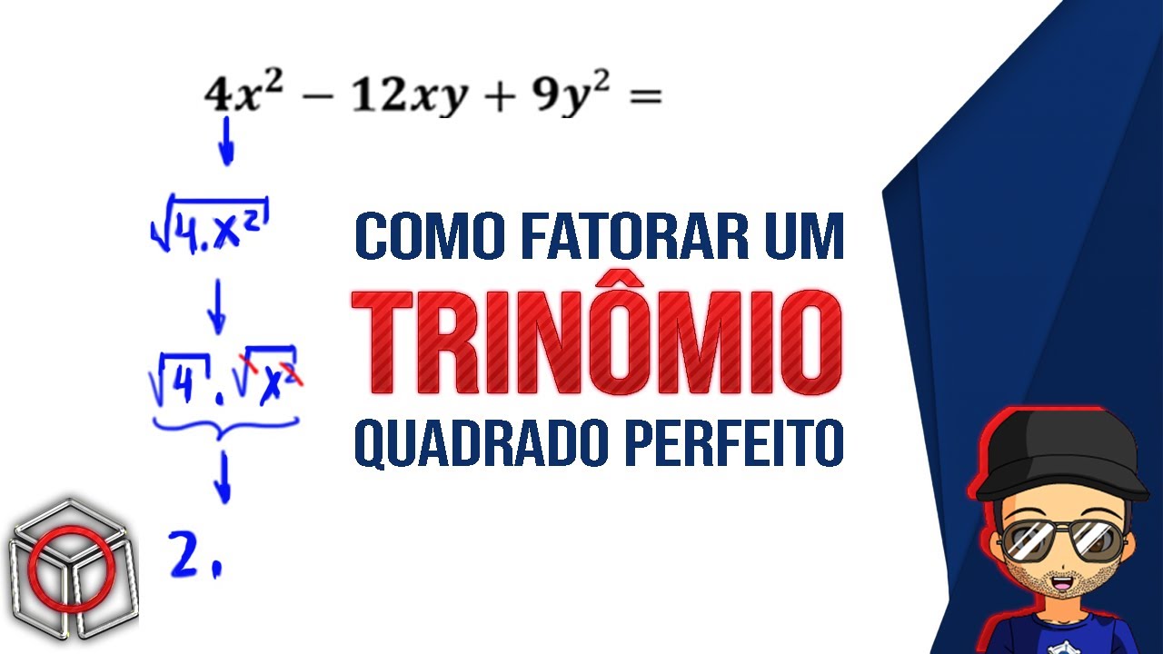 Aula 08 Fatoração do Trinômio Quadrado Perfeito negativo parte 2 - YouTube