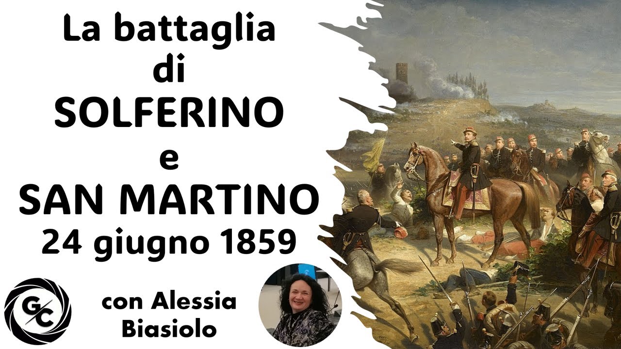 La battaglia di SOLFERINO e SAN MARTINO 24 giugno 1859 con Alessia ...