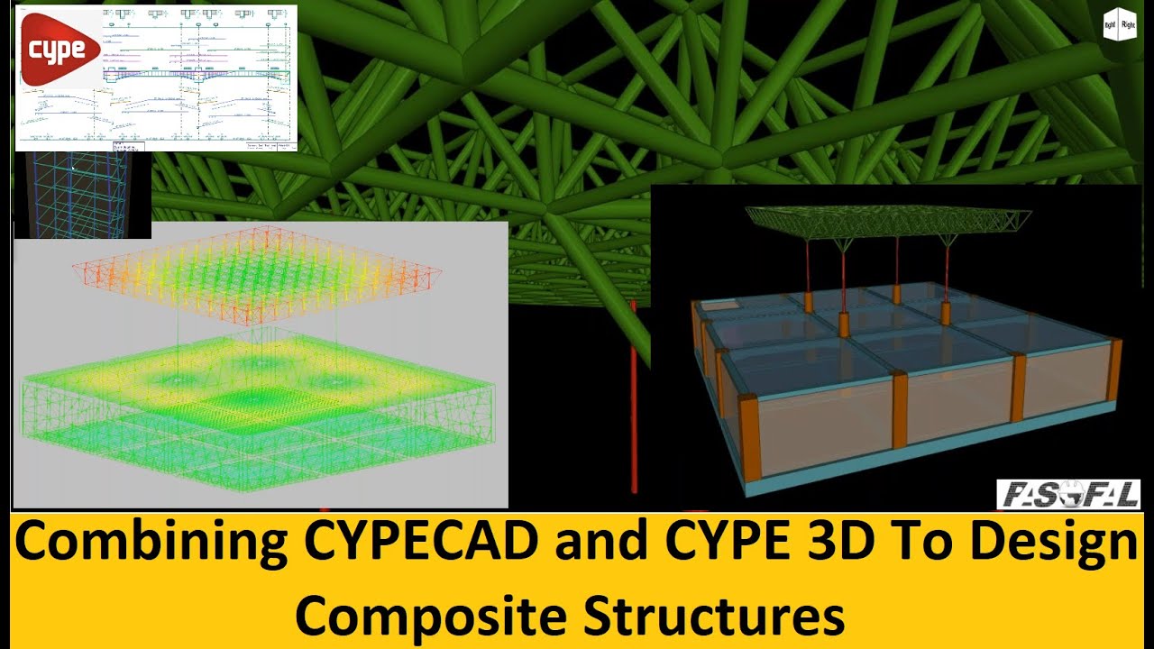 Combining CYPECAD and CYPE 3D (Concrete and Steel Frames) To Design ...