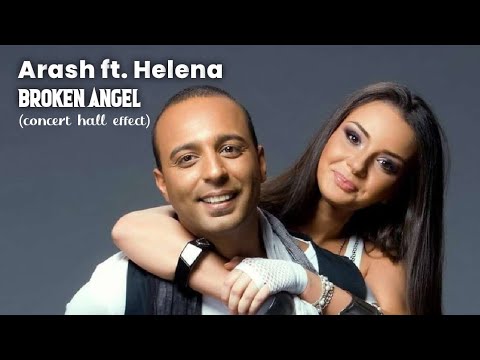 Arash ft. Helena - Broken angel (concert hall effect) - YouTube