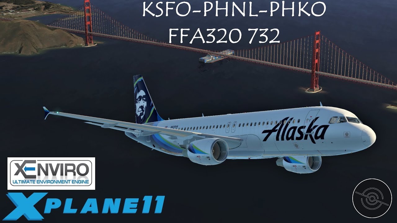 {X-PLANE 11} KSFO-PHNL-PHKO| FFA320 732 | Its Wednesday ma dudes - YouTube