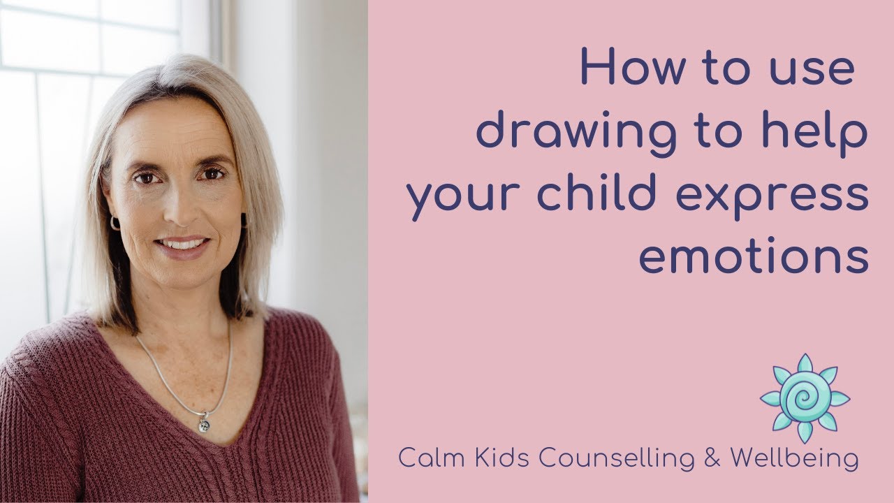 How to use drawing to help your child express emotions - YouTube