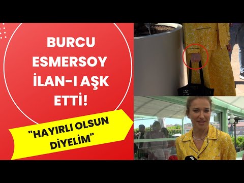 BURCU ESMERSOY AŞKA GELDİ \