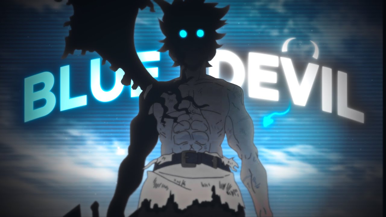Asta [AMV/Edit] // Blue Devil - YouTube