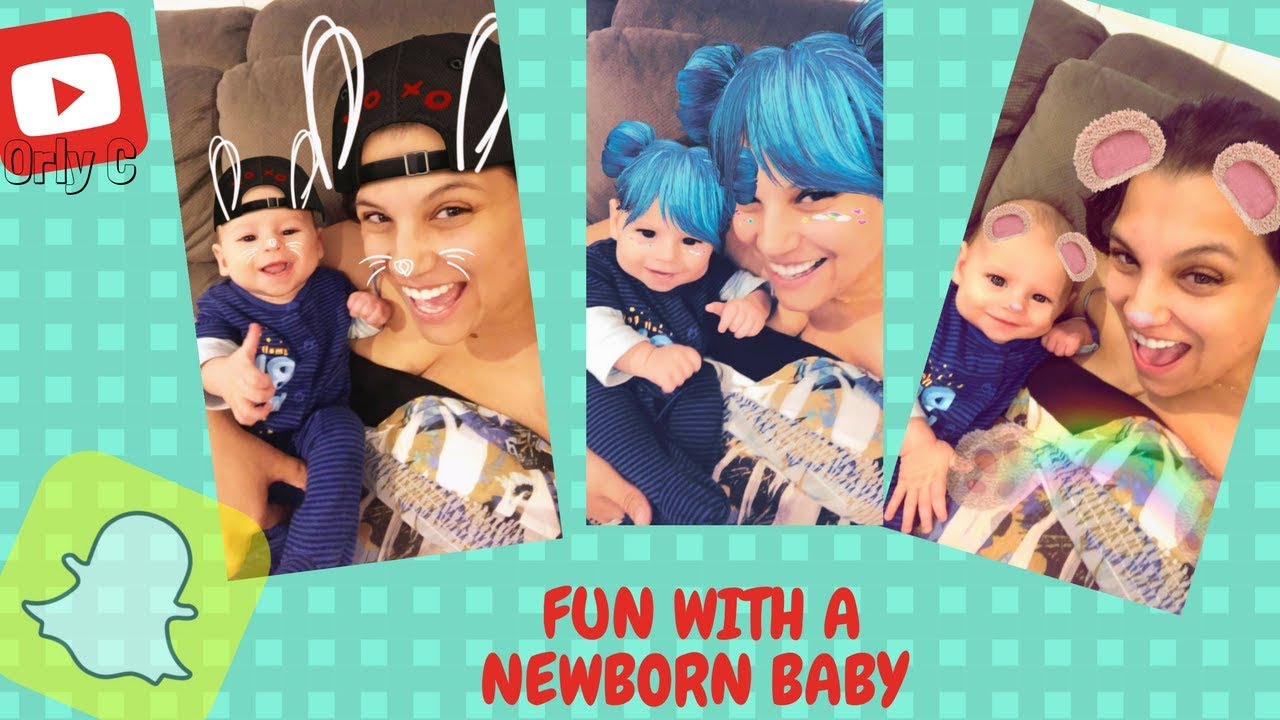 SNAPCHAT FUN WITH MY NEWBORN BABY - YouTube