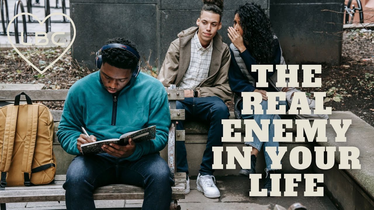 The Real Enemy in Your Life - YouTube