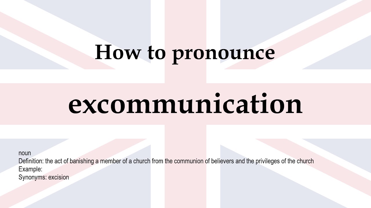 How to pronounce 'excommunication' + meaning - YouTube