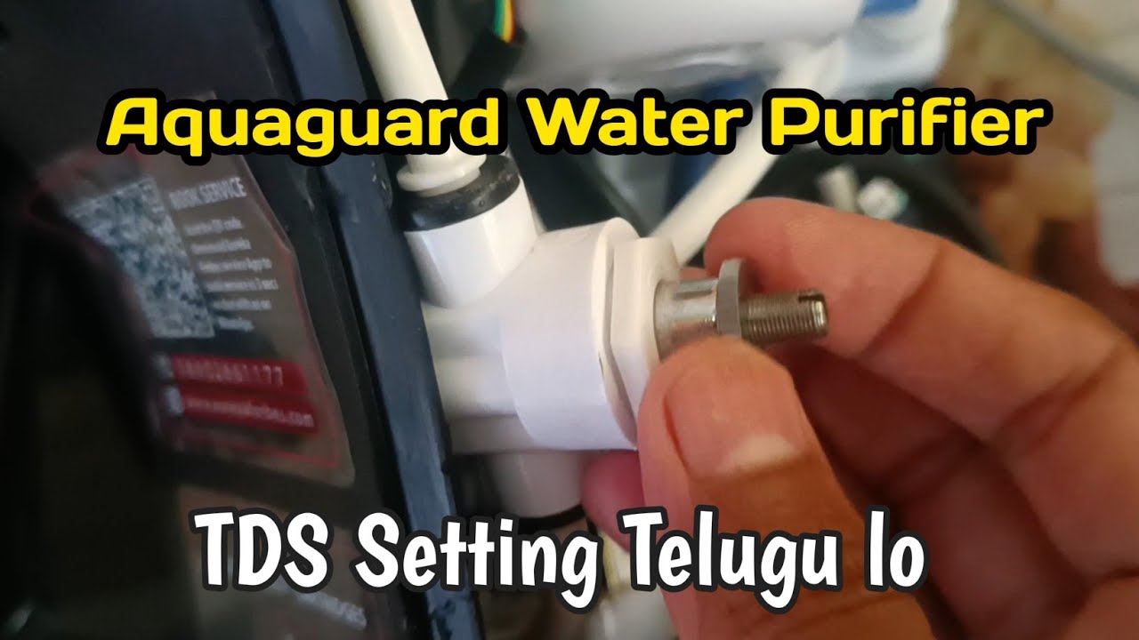 Aquaguard Water Purifier TDS Setting Water Purifier TDS Setting aquaguard-water-purifier-tds-setting-water-purifier-tds-setting