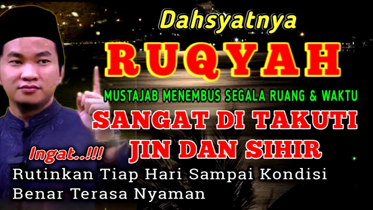 RUQYAH PENGHANCUR SIH1R || POWERFUL RUQYA AGAINST BLACK MAGIC, RUQYAH MUSTAJAB - YouTube