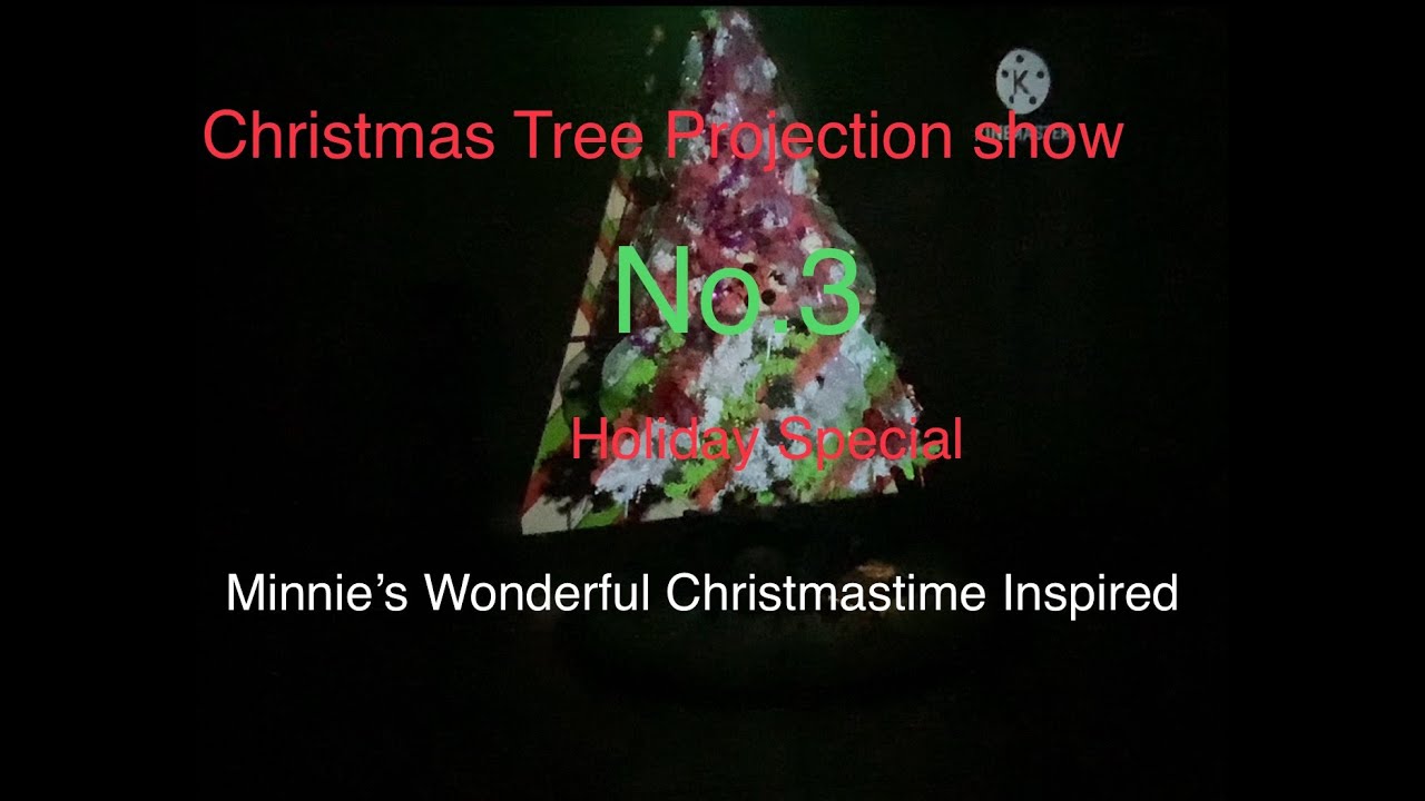 Christmas Tree Projection Show no.3: Minnie’s Wonderful Christmastime ...