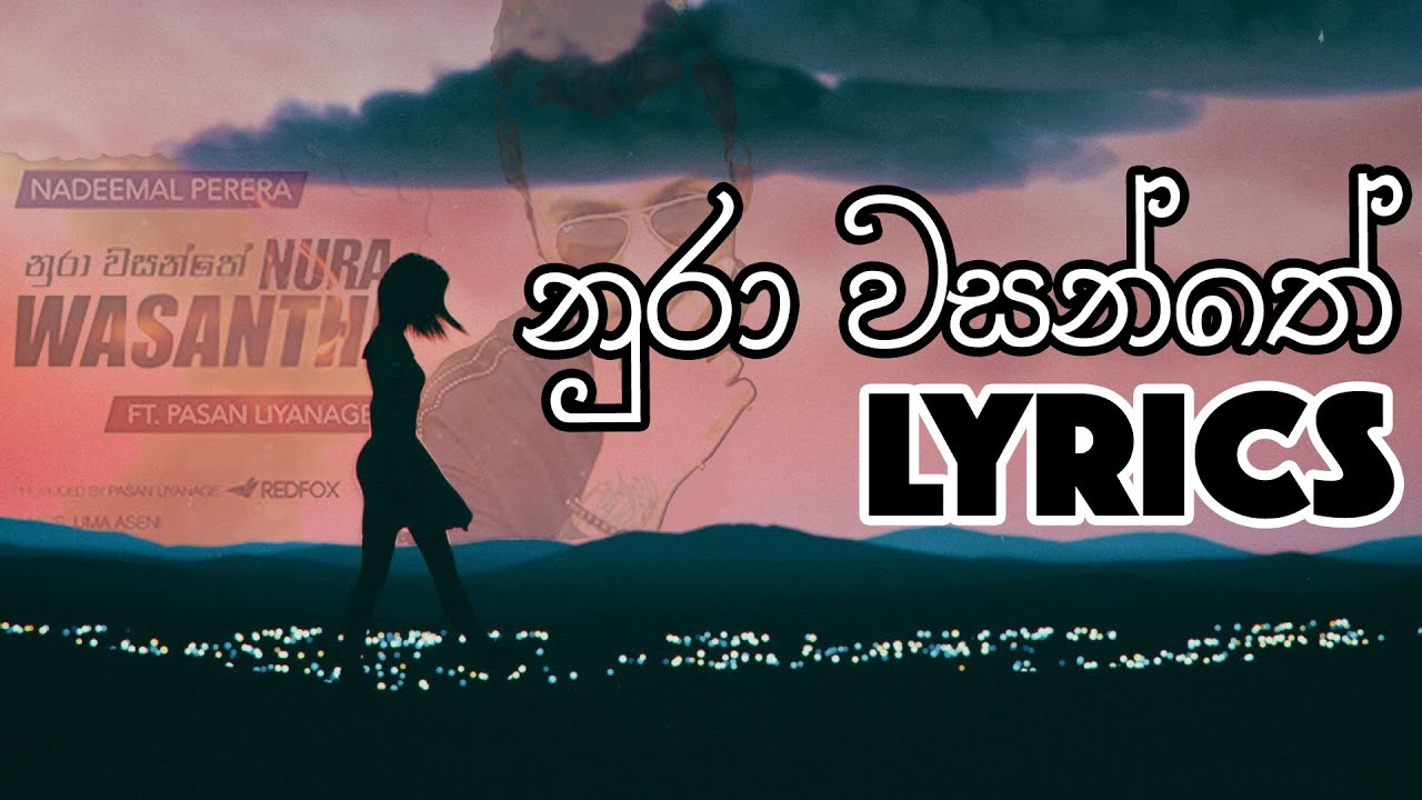 Nura Wasanthe Lyrics (නුරා වසන්තේ) - YouTube