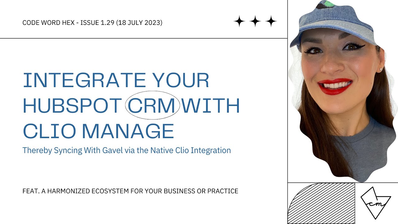 Integrate Your HubSpot CRM With Clio Manage (Thereby Syncing With Gavel via the Clio Integration ...