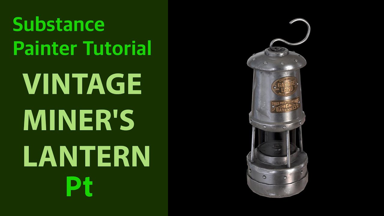 Substance Painter | Vintage Miner's Lantern-Breakdown | Tutorial | 3d modeling - YouTube