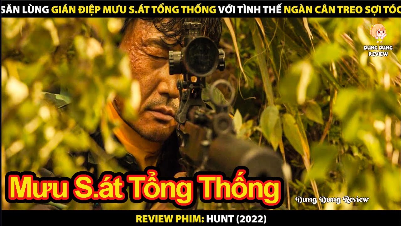 Cuộc Săn Lùng Gián Điệp Mưu Sát Tổng Thống Với Tình Thế Ngàn Cân Treo ...