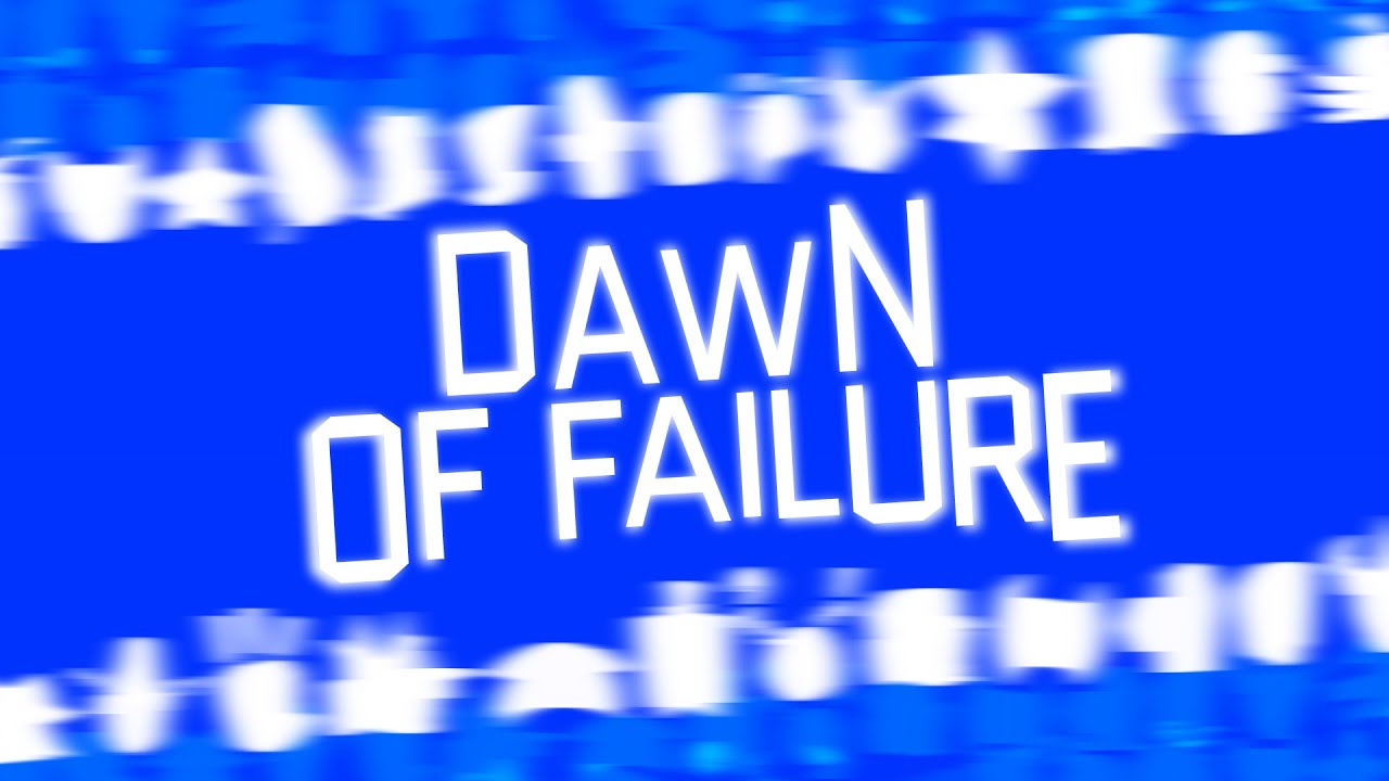 Dawn Of Failure | Animation Meme - YouTube