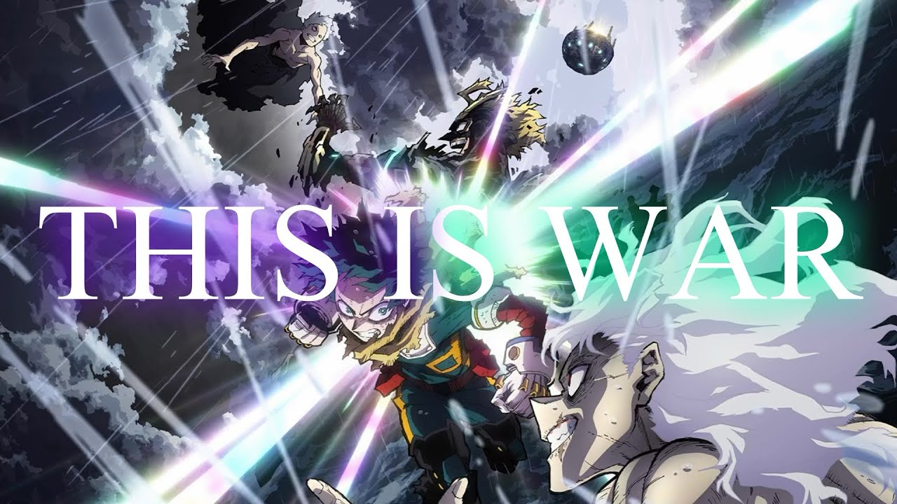 This Is War | My Hero Academia -Final Season- (Final War Arc) AMV - YouTube