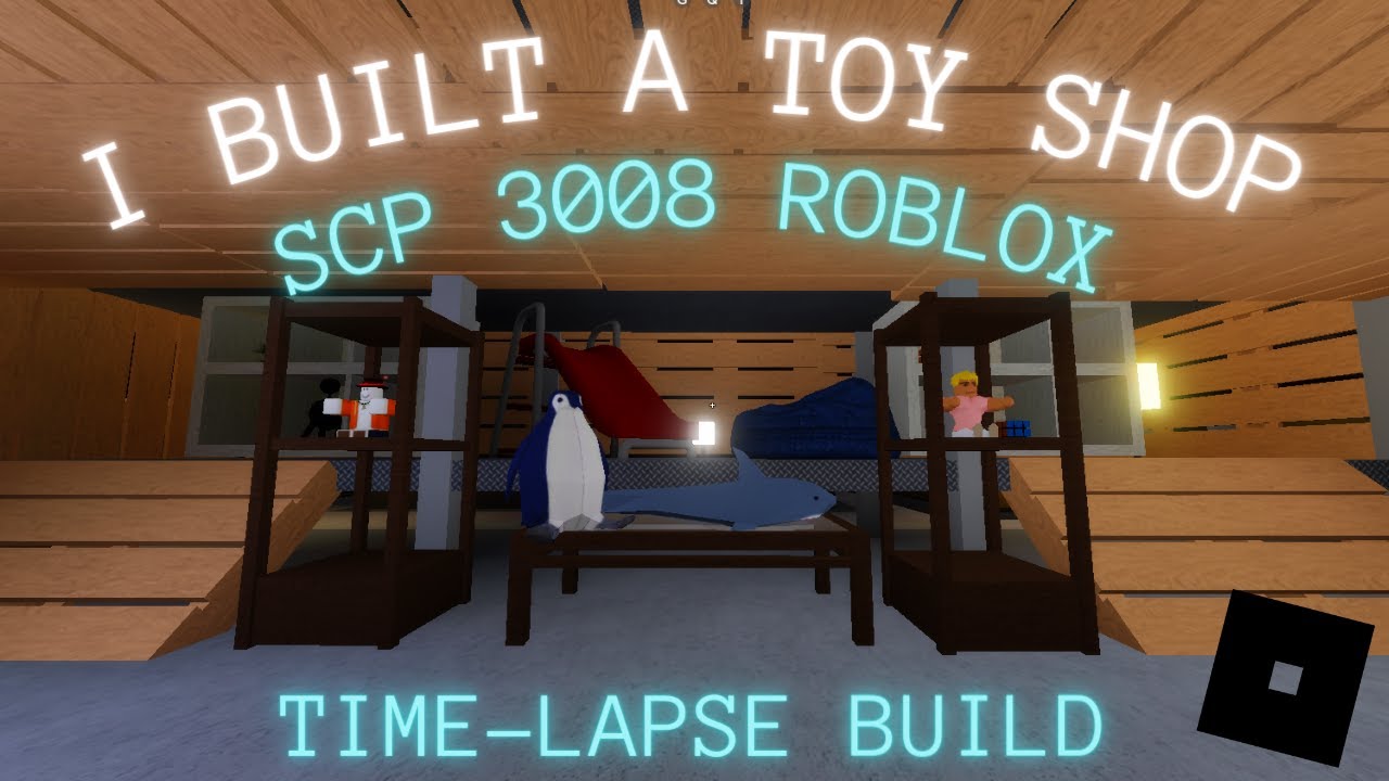 I Built A Toy Shop In SCP 3008 Roblox - Public Server Builda - YouTube