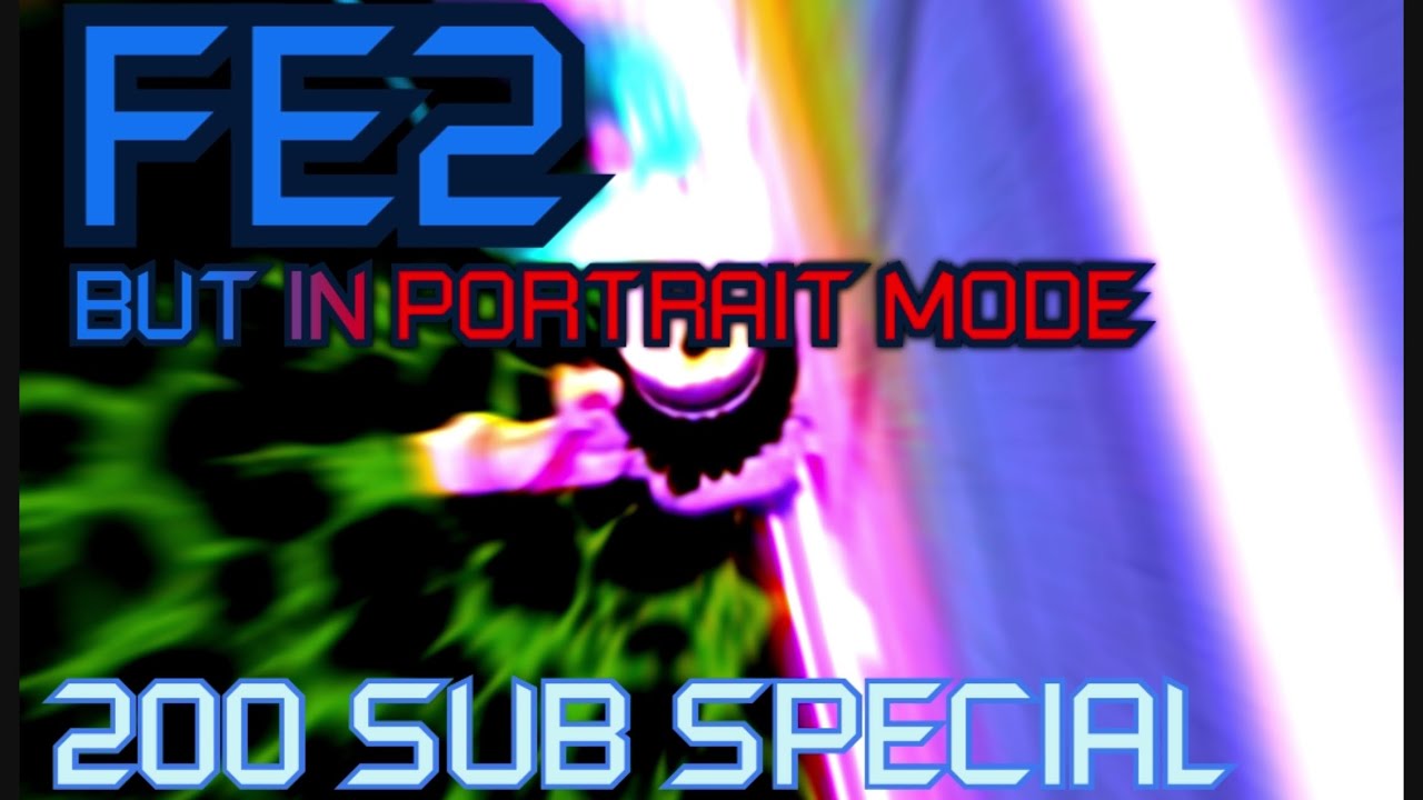 FE2: PORTRAIT MODE CHALLENGE! (200 SUB SPECIAL) - YouTube