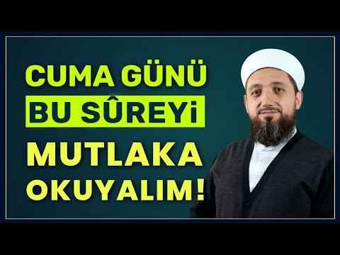 Cuma günü okunan sûre! | Sûredeki büyük mucize!