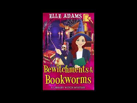 Bewitchments & Bookworms (A Library Witch Mystery Book 11): Full Length Audiobook