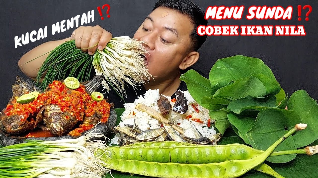 MAKAN KUCAI MENTAH + COBEK IKAN NILA KHAS SUNDA SAMBEL NYA ENAK BANGET ...