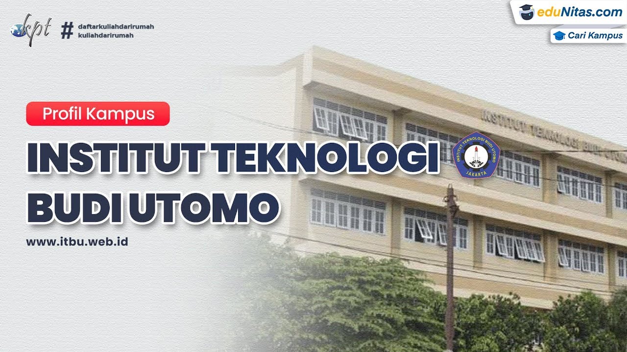 Profil Kampus Institut Teknologi Budi Utomo, Kampus Teknologi ...