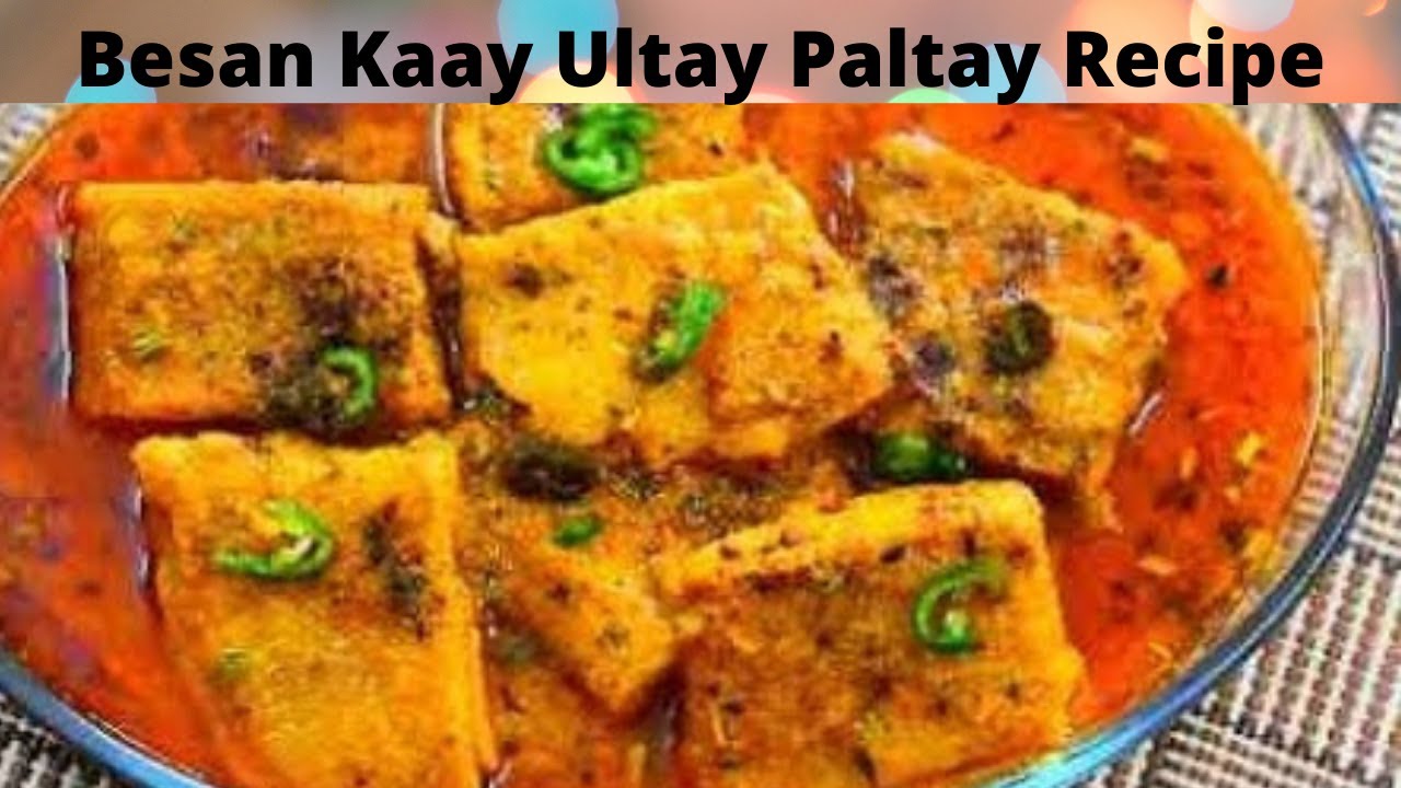 Besan Kaay Ultay Paltay| kitchen with nayyar| how to make besan kaay ...