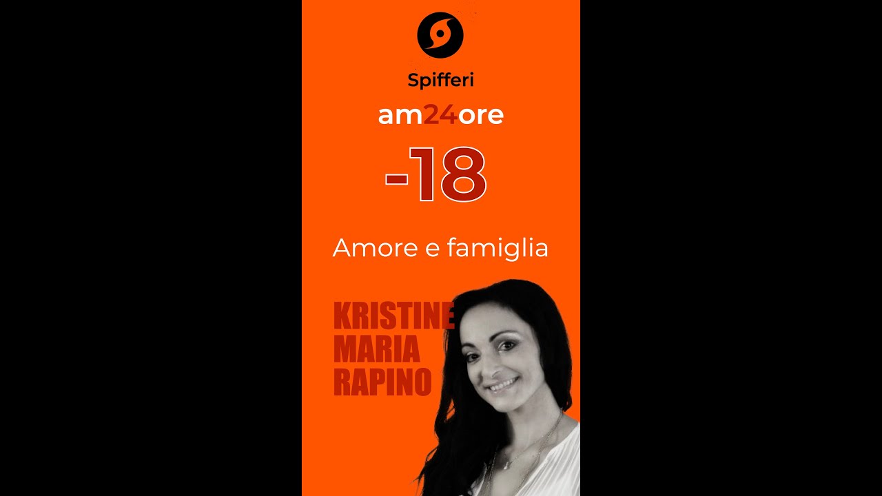 [-18 giorni] Kristine Maria Rapino: La Famiglia è il Luogo in Cui si è ...