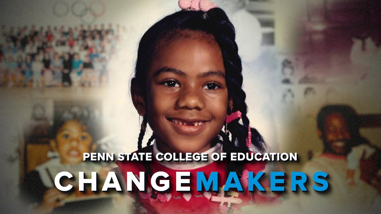 Penn State College of Education ChangeMakers: Dr. Ashley Patterson ...
