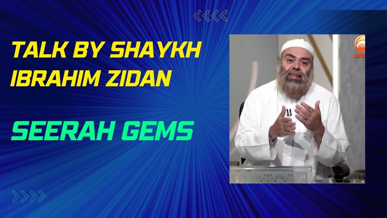 Gems from the Seerah of the Prophet - Ibrahim Zidan - YouTube