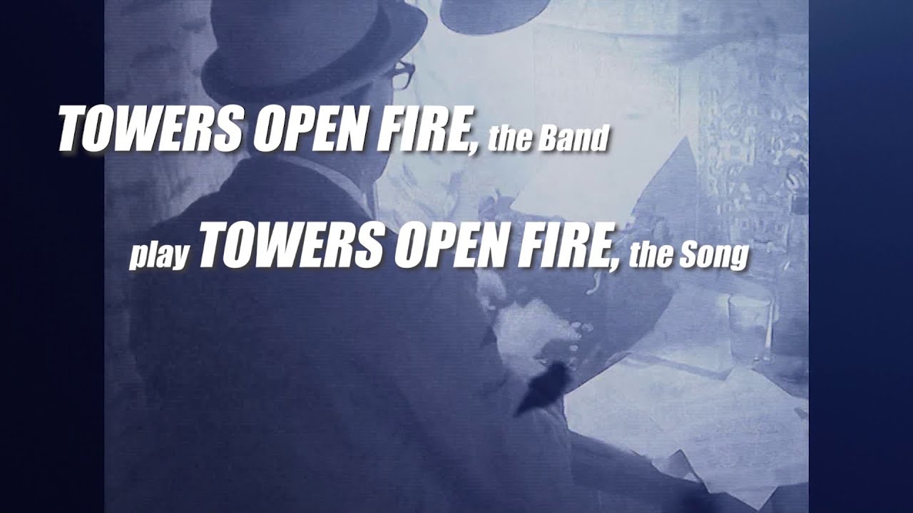 TRAILER for 'TOWERS OPEN FIRE' VIDEO - YouTube