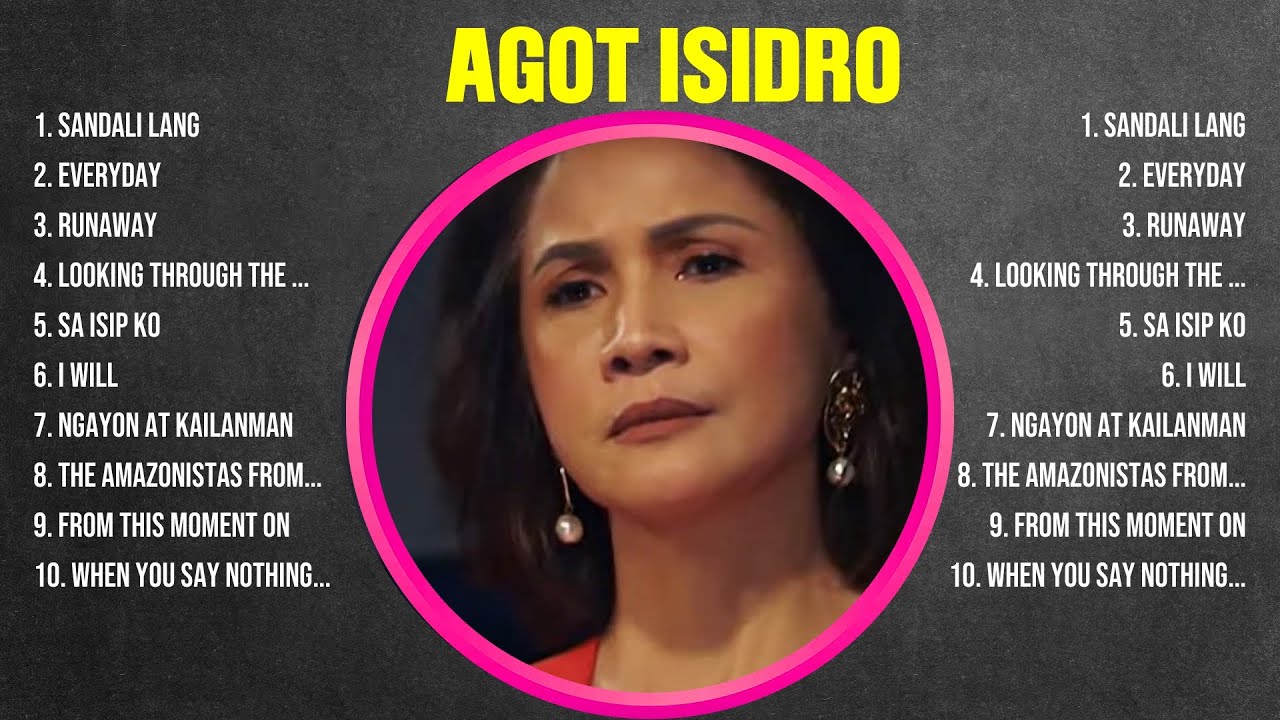 Agot Isidro Greatest Hits 2024 Collection - Top 10 Hits Playlist Of All ...