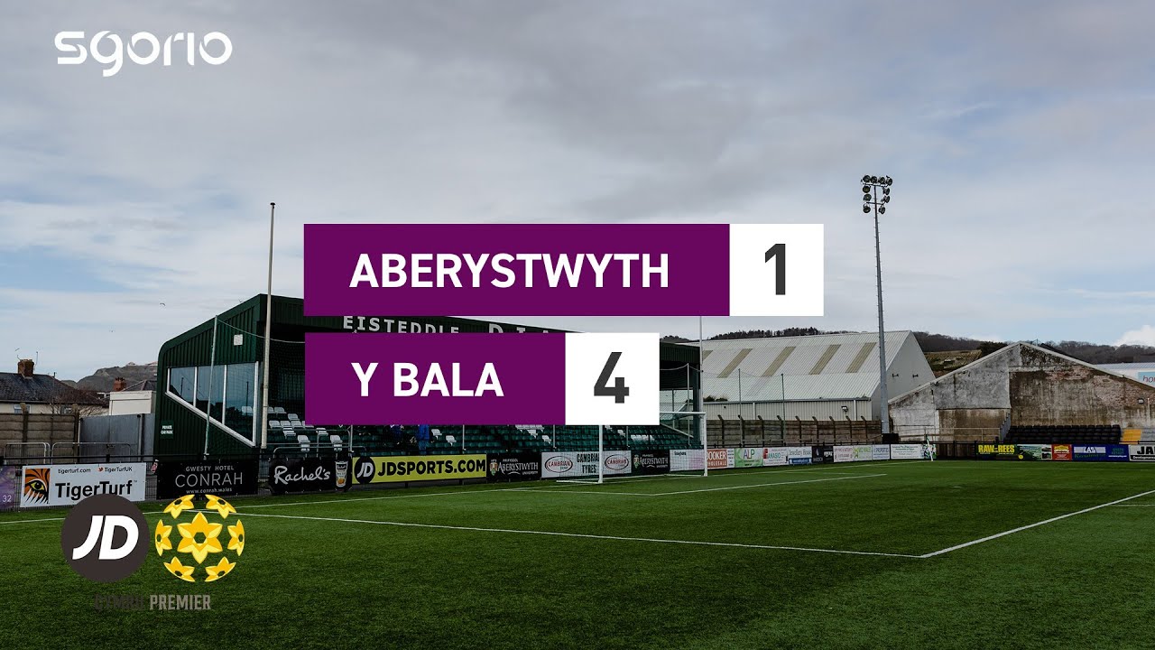 Aberystwyth 1-4 Y Bala | Uchafbwyntiau JD Cymru Premier Highlights ...