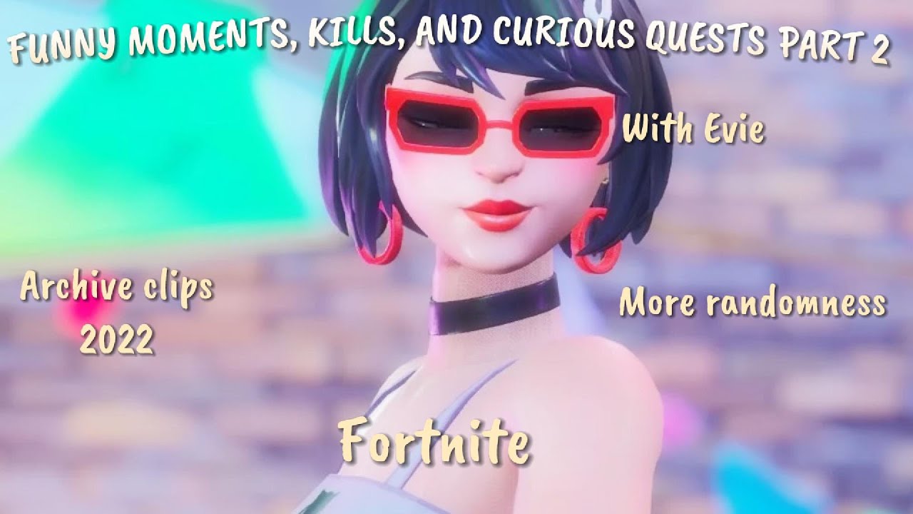 Fortnite Randomness part 2 (Archive 2022, funny moments, kills, curious ...