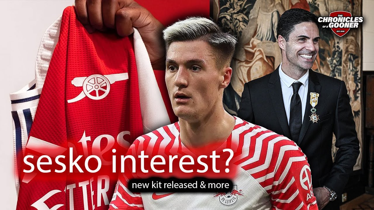 SESKO INTEREST? New kit released, Arteta's honour & should we scrap VAR ...