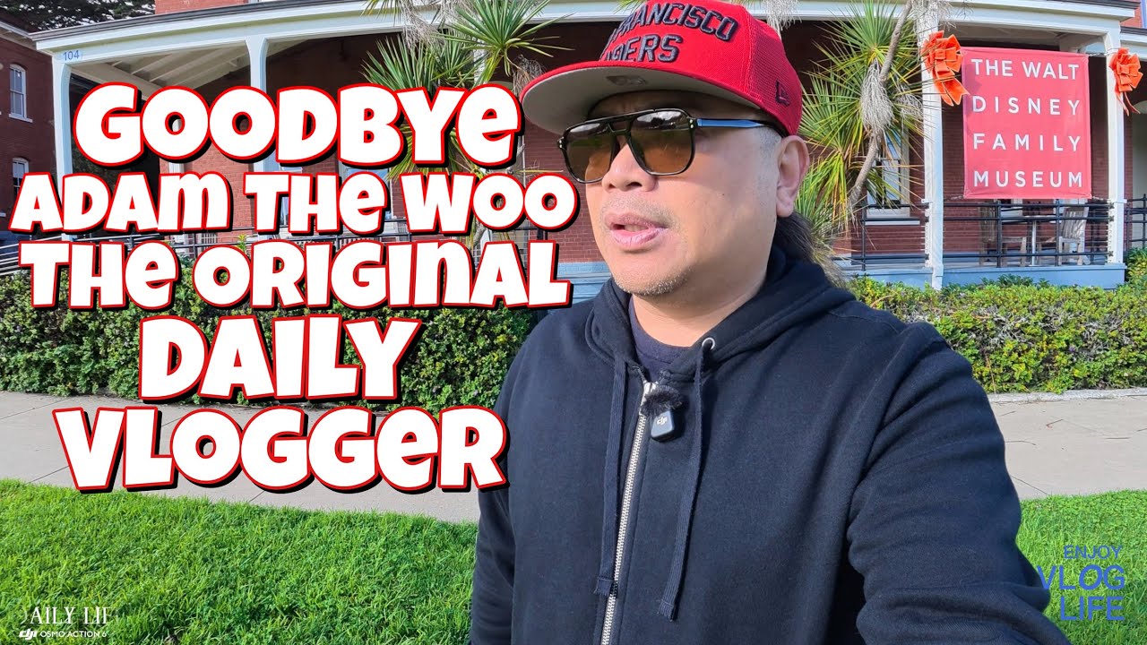 Vlog #990 – Goodbye Adam the Woo the Original Daily Vlogger - YouTube