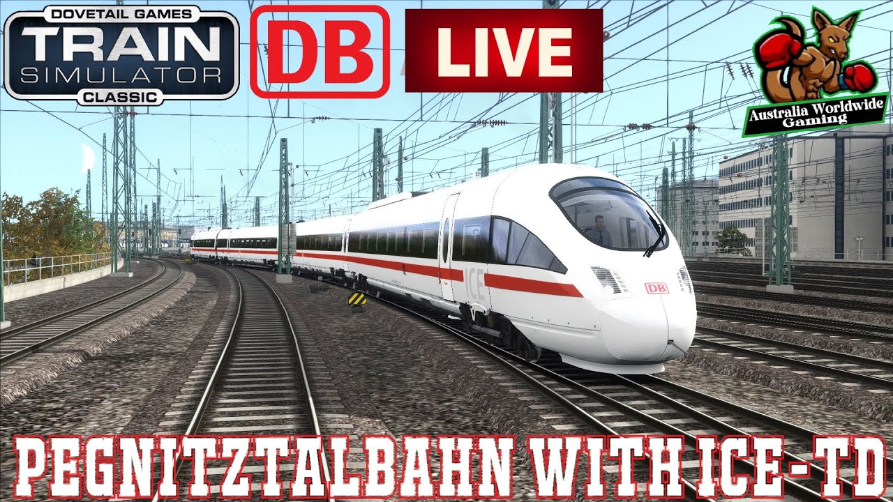 Train Simulator Classic LIVE | Pegnitztalbahn With DB BR 605 ICE-TD ...