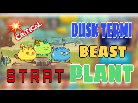 Dusk Terminator, Beast, Plant Tips and Strategies ( Axie Infinity ...