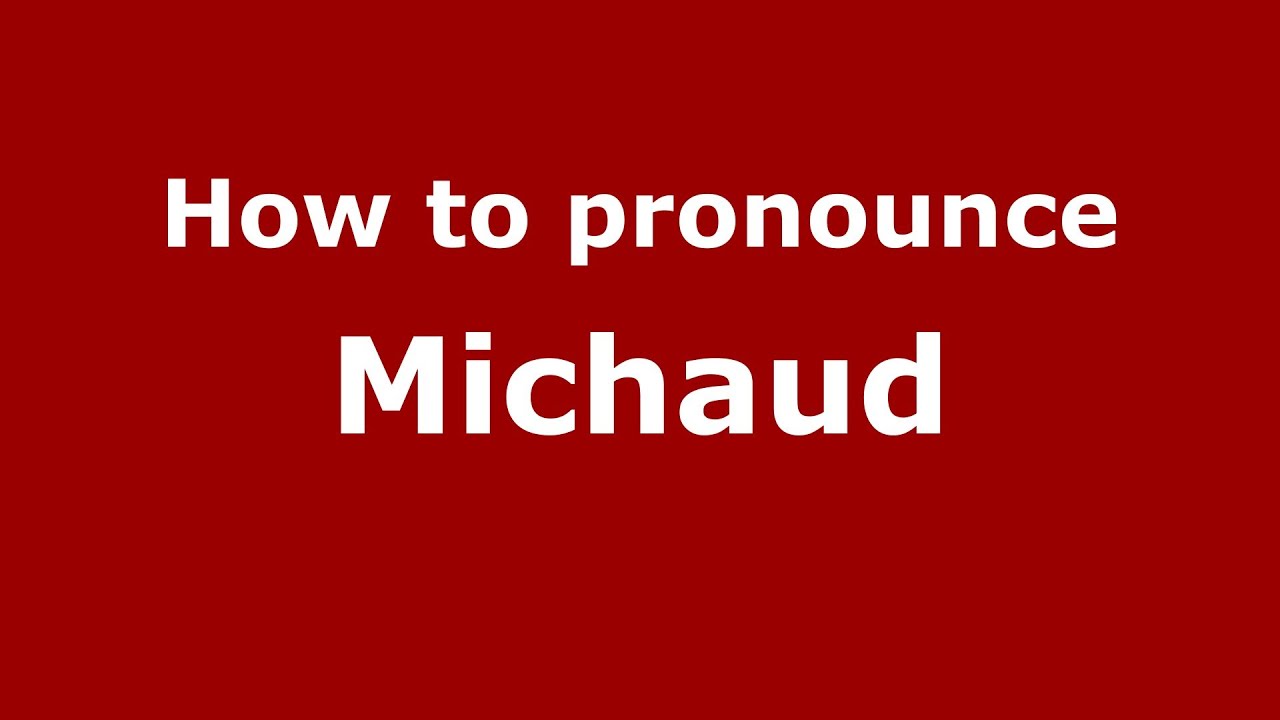 How To Pronounce Michaud French PronounceNames YouTube how-to-pronounce-michaud-french-pronouncenames-youtube