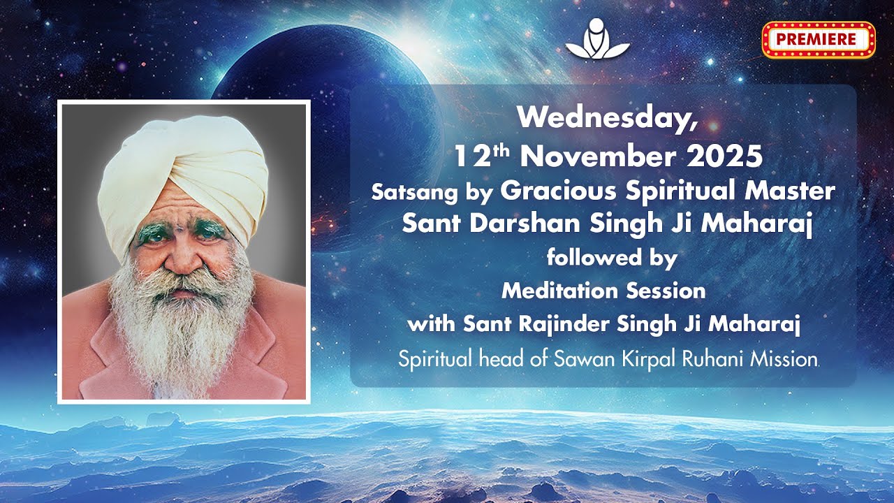 Satsang By Gracious Master Sant Darshan Singh Ji Maharaj - Nov 12, 2025 ...