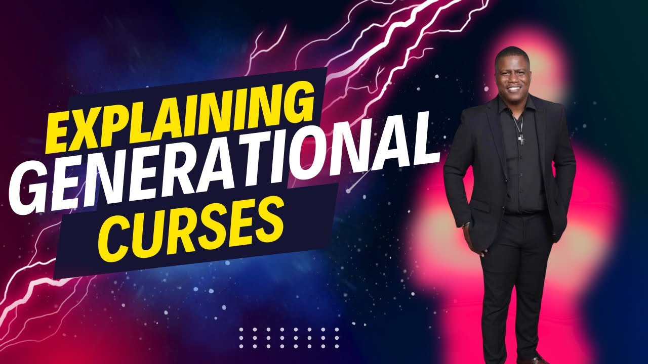 Explaining Generational Curses - YouTube
