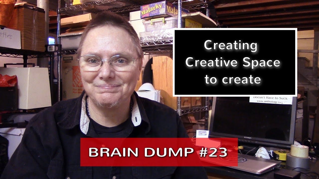 braindump 23: Creating Space to Create - YouTube