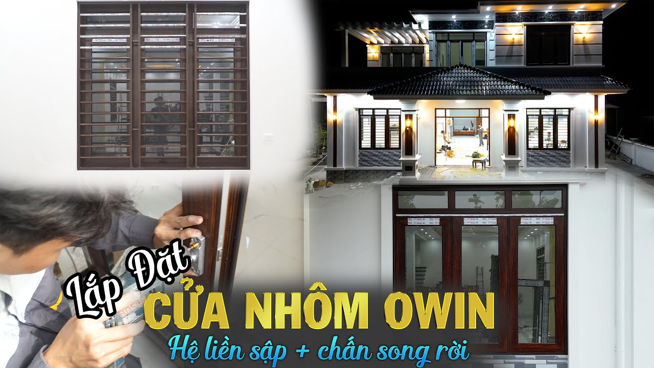 Chi tiết cách lắp đặt cửa sổ nhôm owin hệ liền sập kết hợp chấn song ...