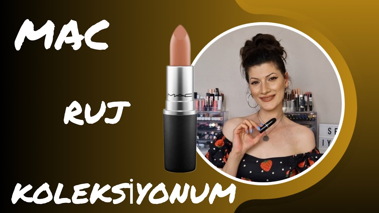 MAC RUJ KOLEKSİYONUM 💄 - YouTube