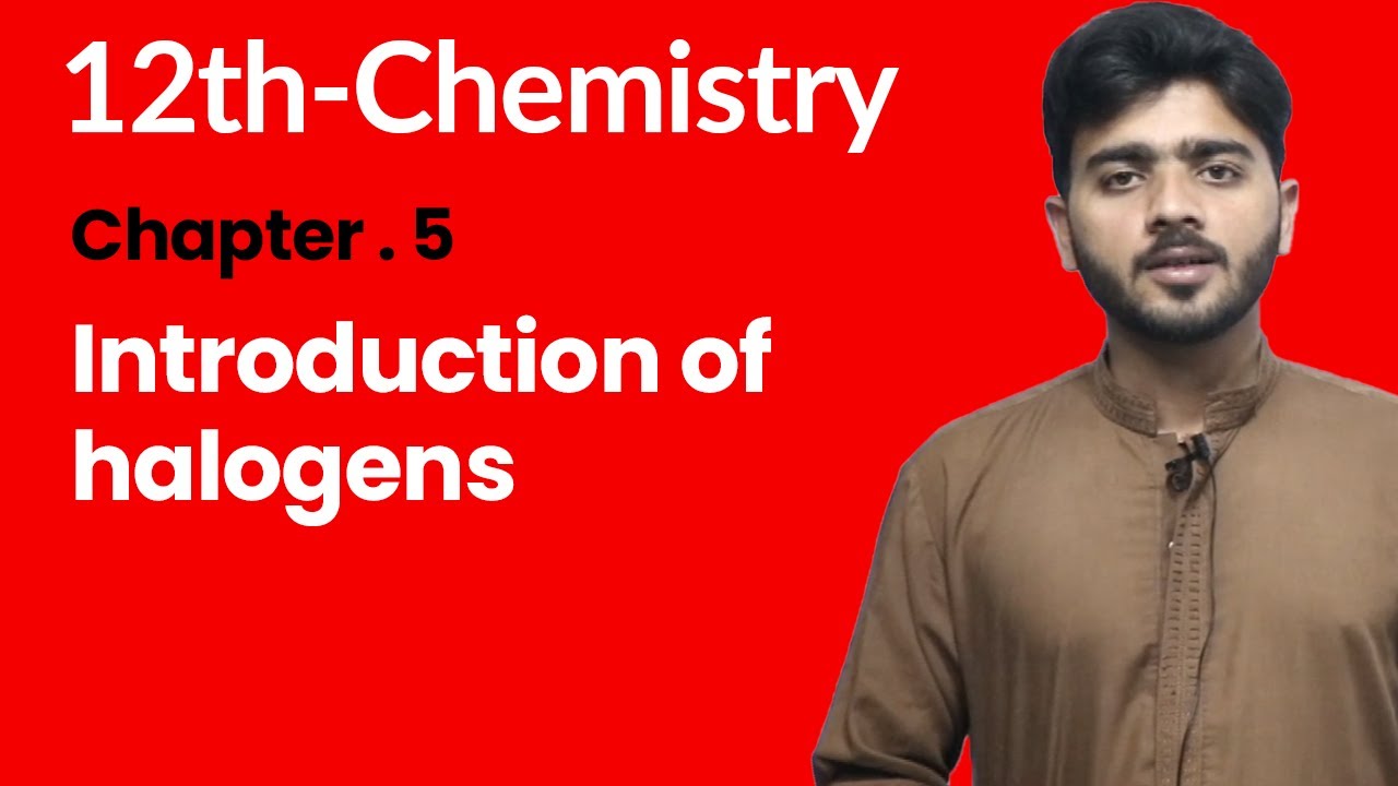 12th Class Chemistry Chapter 5 - Introduction of halogens - 2nd Year ...