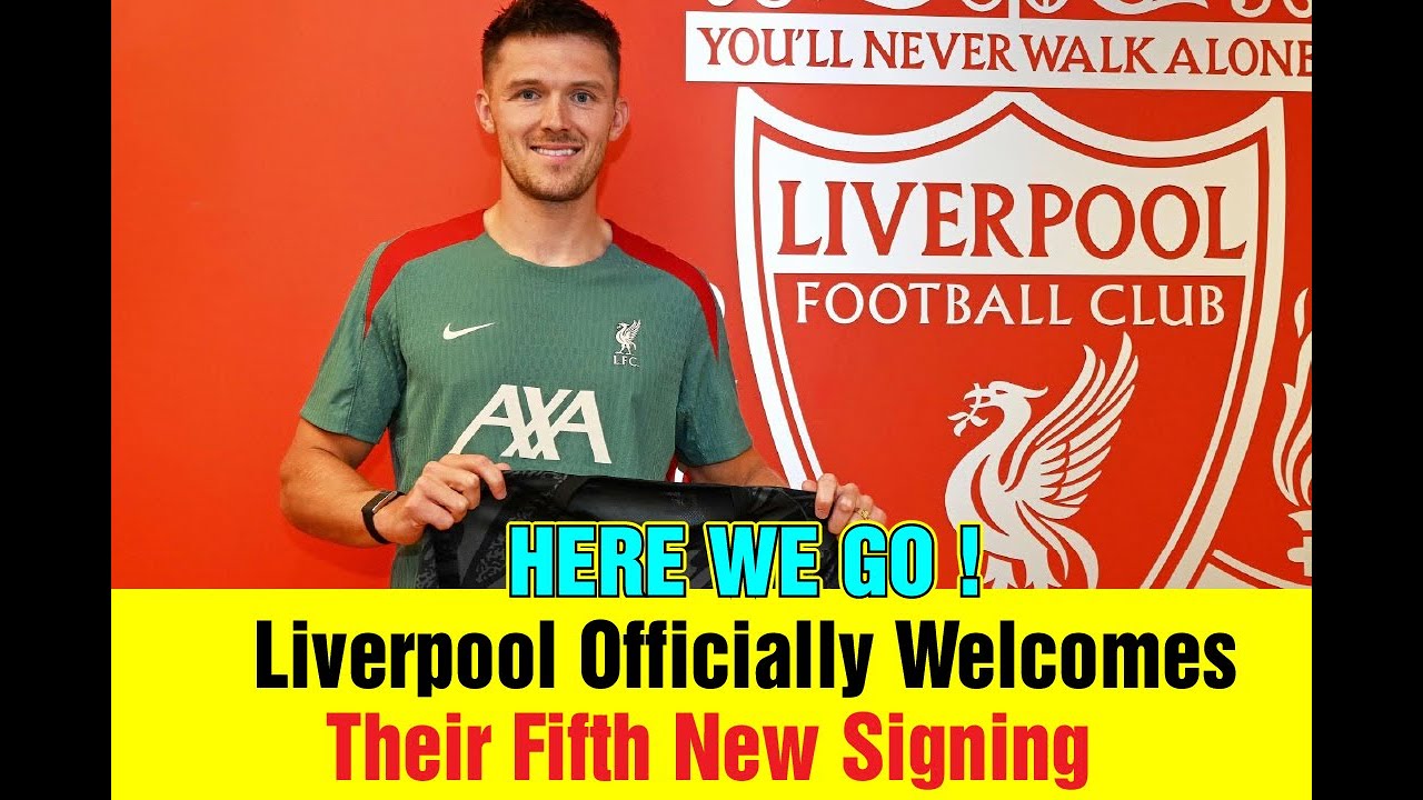 Here We Go! Liverpool Officially Welcome 5th New Signing - YouTube