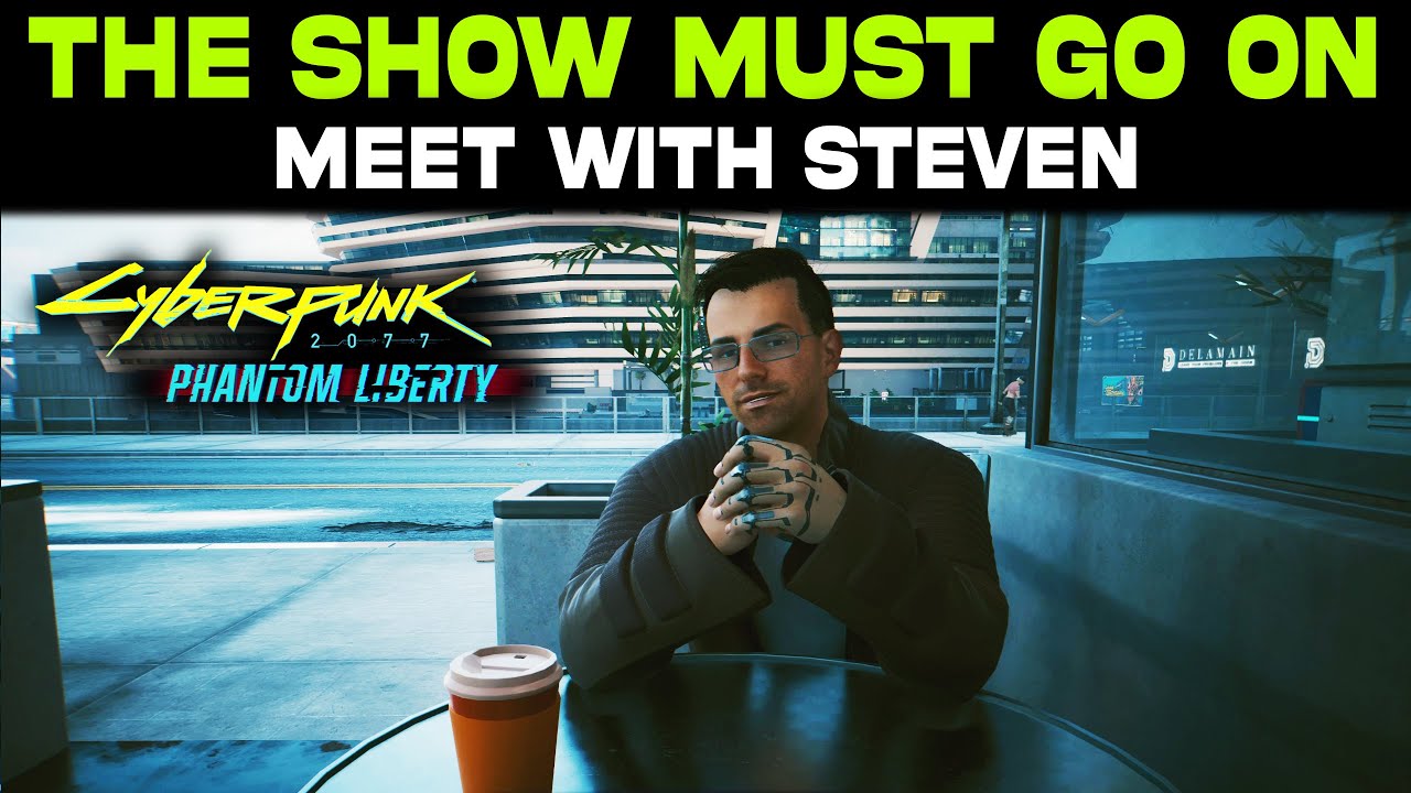 The Show Must Go Mission Guide | Cyberpunk 2077 Phantom Liberty - YouTube