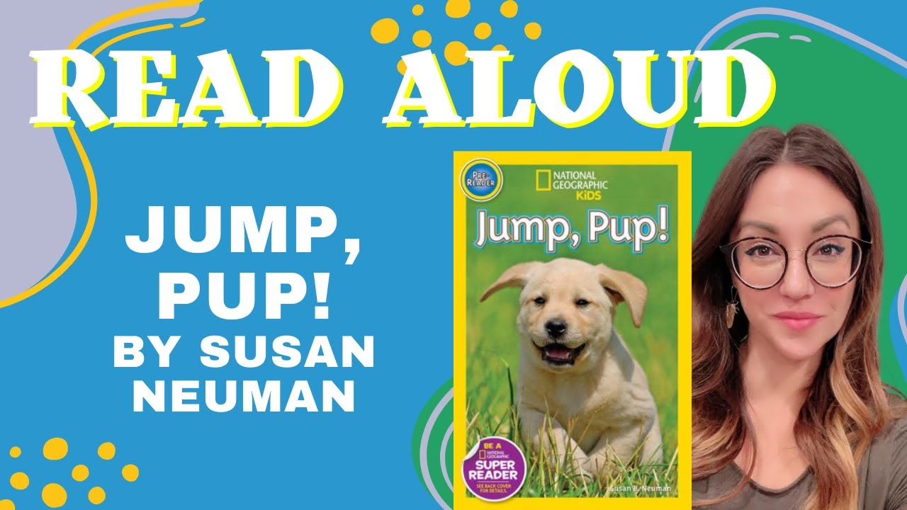 Jump, Pup! by Susan Neuman- READ ALOUD - YouTube