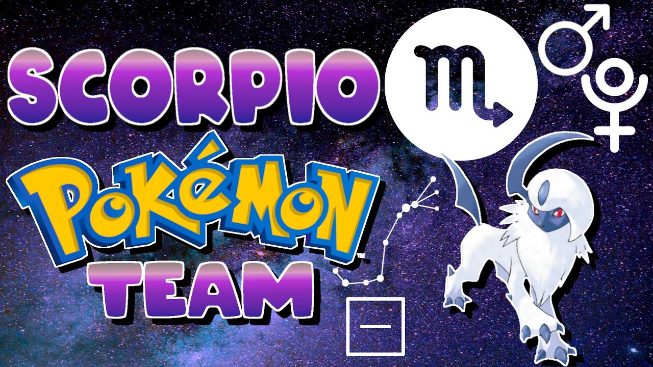SCORPIO Pokemon Team! - Pokemon Zodiac and Astrology - YouTube