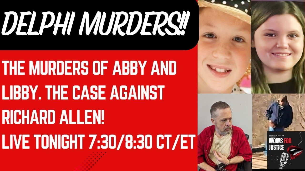 Delphi Murders: The Murders of Abby and Libby. The Case Of Richard Allen. Tonight 7:30/8:30 CT ...